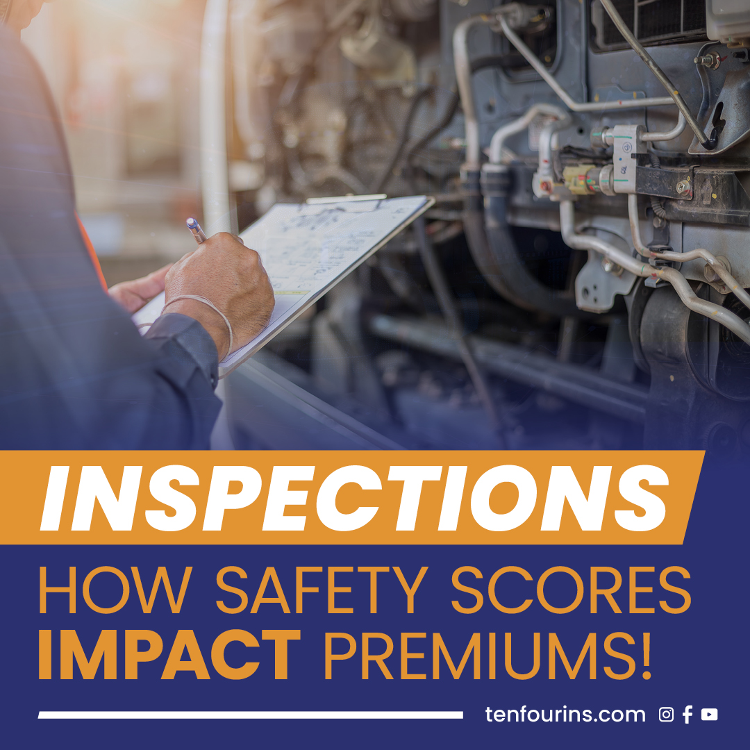 Inspections: How Safety Scores Impact Truck Insurance Premiums - Ten ...